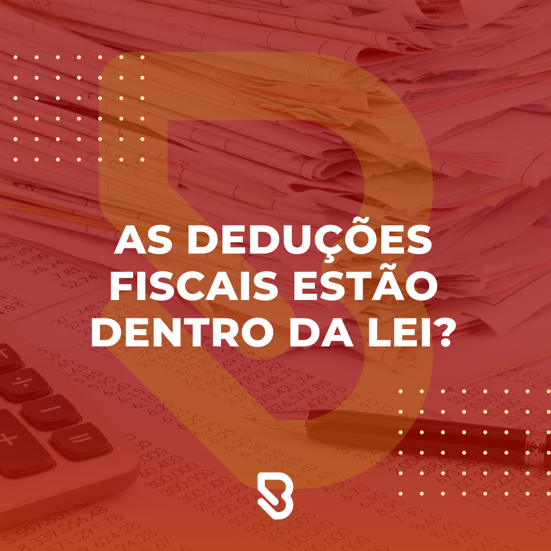 As deduções fiscais estão dentro da lei? - Baecontt Assessoria ...